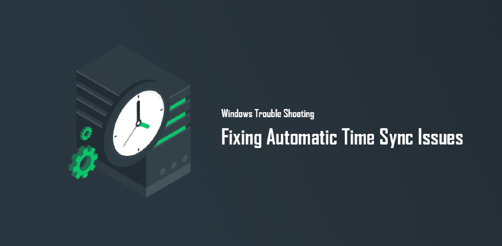 Windows Troubleshooting: Fixing Automatic Time Sync Issues